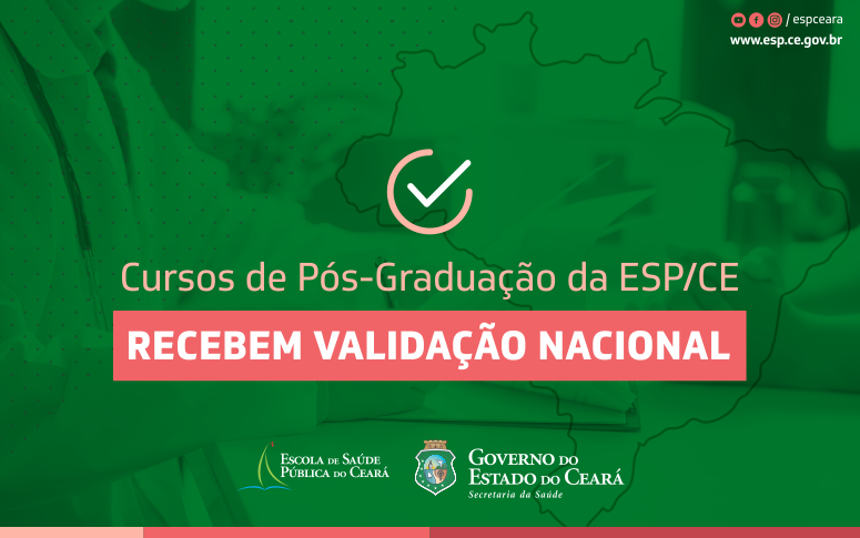 Cursos de Pós-Graduação da ESP/CE recebem validação nacional - Escola ...
